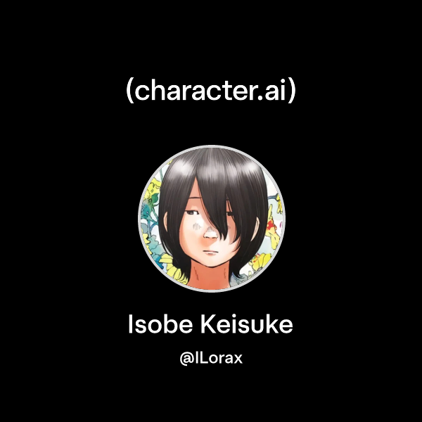 Chat with Isobe Keisuke | character.ai | AI Chat, Reimagined–Your Words ...