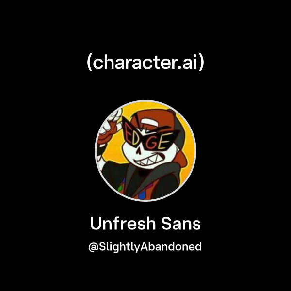 Chat with Unfresh Sans | character.ai | Personalized AI for every ...