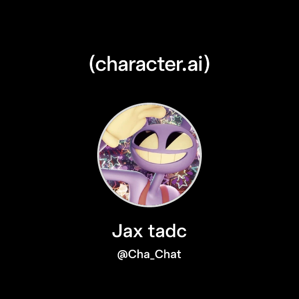 Chat with Jax tadc | character.ai | AI Chat, Reimagined–Your Words ...