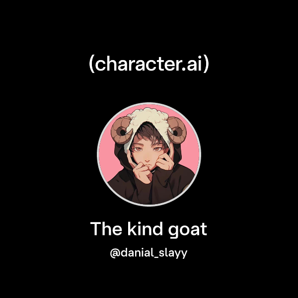 Chat with The kind goat | character.ai | Personalized AI for every ...