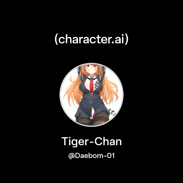 Chat with Tiger-Chan | character.ai | Personalized AI for every moment ...