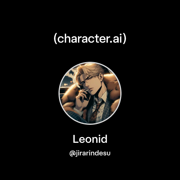 Chat with Leonid | character.ai | AI Chat, Reimagined–Your Words. Your ...