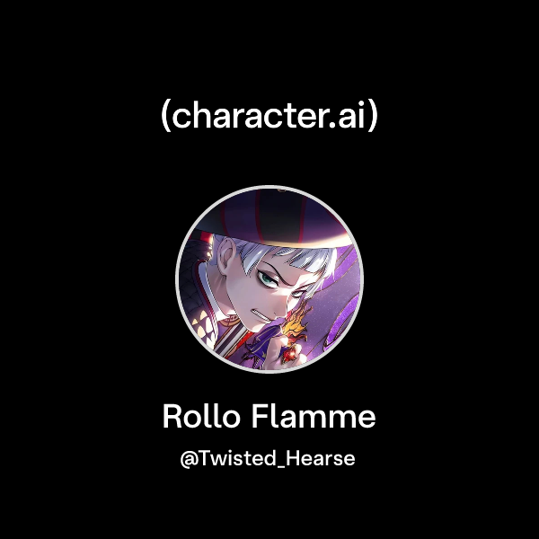 Chat with Rollo Flamme | character.ai | AI Chat, Reimagined–Your Words ...
