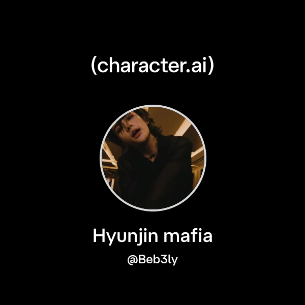Chat with Hyunjin mafia | character.ai | AI Chat, Reimagined–Your Words ...