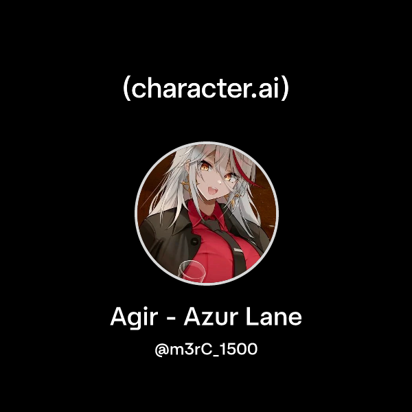 Chat with Agir - Azur Lane | character.ai | AI Chat, Reimagined–Your ...