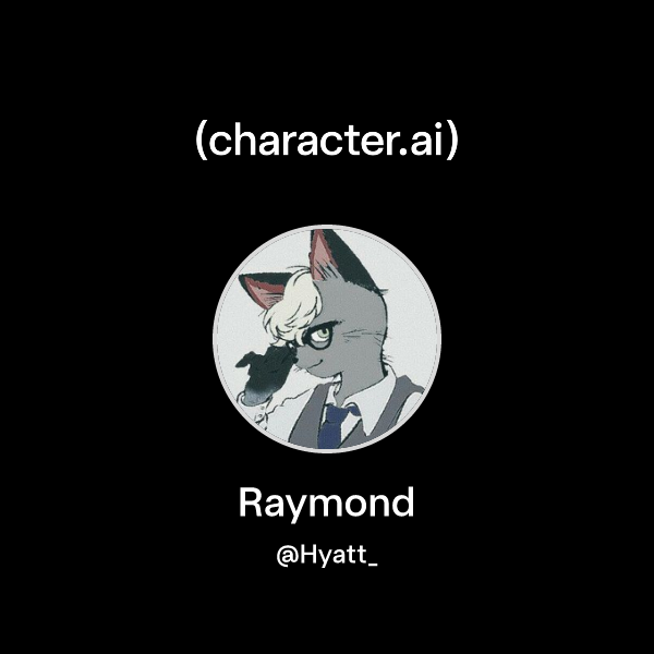 Chat with Raymond | character.ai | Personalized AI for every moment of ...
