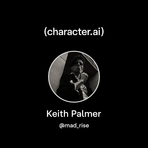 Chat with Keith Palmer | character.ai | AI Chat, Reimagined–Your Words ...