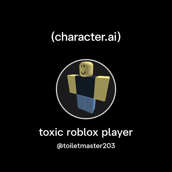 Chat with toxic roblox player | character.ai | AI Chat, Reimagined–Your ...