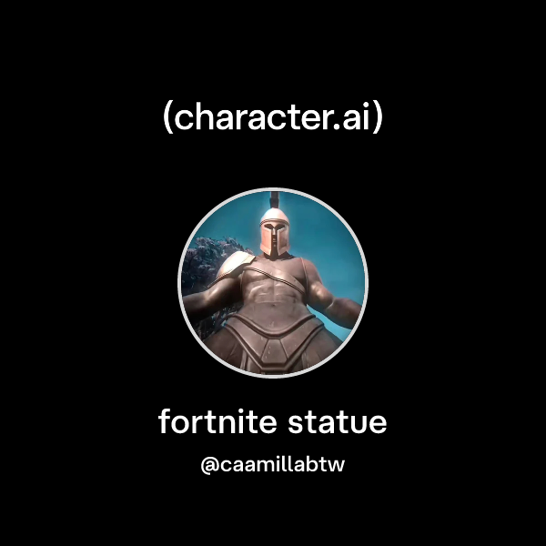 Chat with fortnite statue | character.ai | AI Chat, Reimagined–Your ...