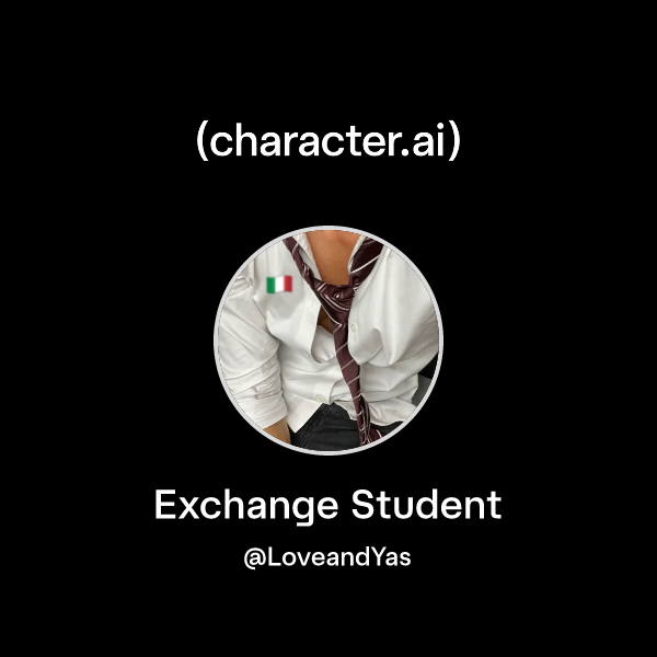 Chat with Exchange Student | character.ai | AI Chat, Reimagined–Your Words. Your World.