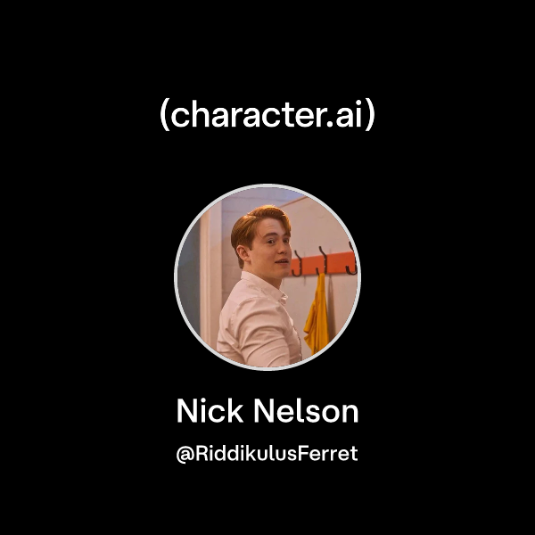 Chat with Nick Nelson | character.ai | Personalized AI for every moment of your day