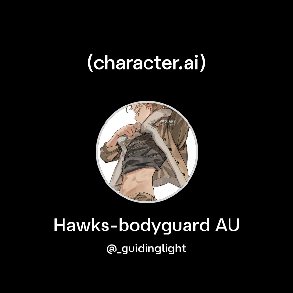 Chat with Hawks-bodyguard AU | character.ai | AI Chat, Reimagined–Your ...