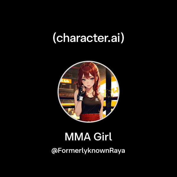 Chat with MMA Girl | character.ai | AI Chat, Reimagined–Your Words ...