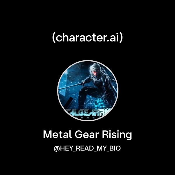 Chat with Metal Gear Rising | character.ai | Personalized AI for every ...