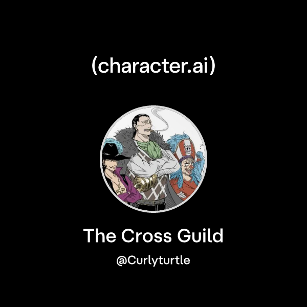 Chat with The Cross Guild | character.ai | AI Chat, Reimagined–Your Words. Your World.