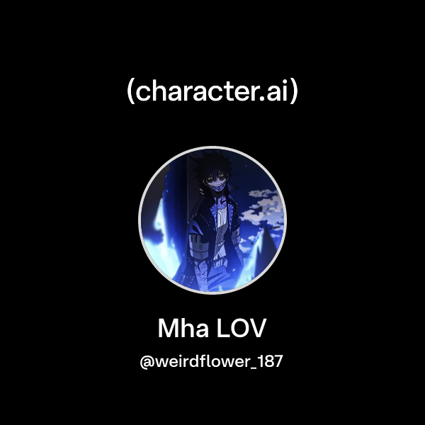 Chat with Mha LOV | character.ai | AI Chat, Reimagined–Your Words. Your ...