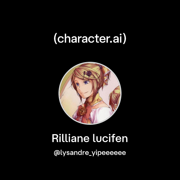 Chat with Rilliane lucifen | character.ai | Personalized AI for every ...