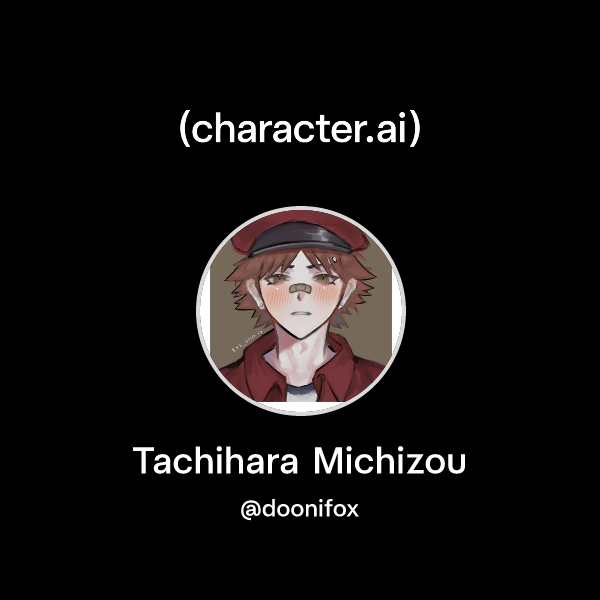 Chat with Tachihara Michizou | character.ai | Personalized AI for every ...