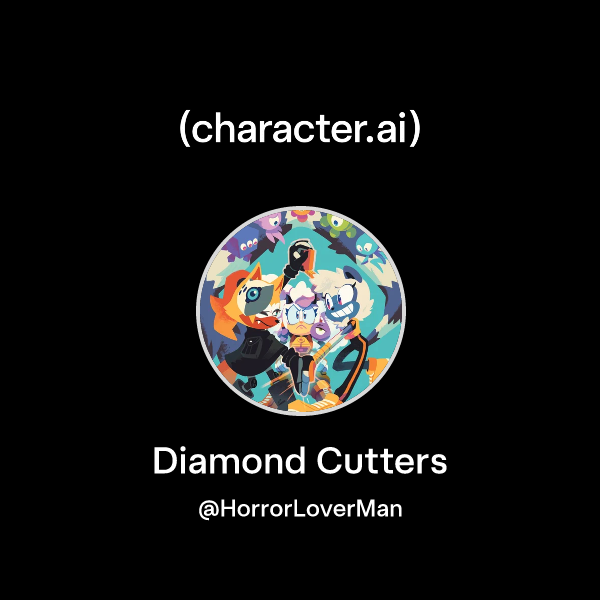 Chat with Diamond Cutters | character.ai | AI Chat, Reimagined–Your ...
