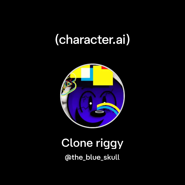 Chat with Clone riggy | character.ai | AI Chat, Reimagined–Your Words ...
