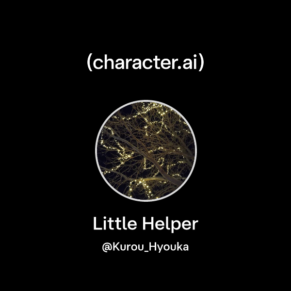 Chat with Little Helper | character.ai | Personalized AI for every ...