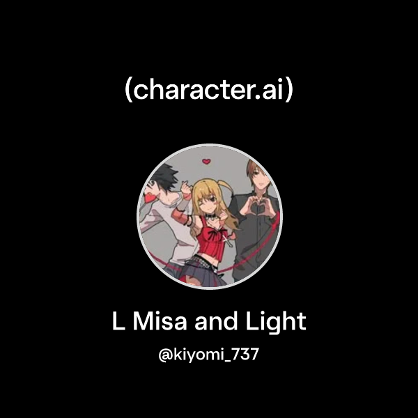 Chat with L Misa and Light | character.ai | AI Chat, Reimagined–Your ...