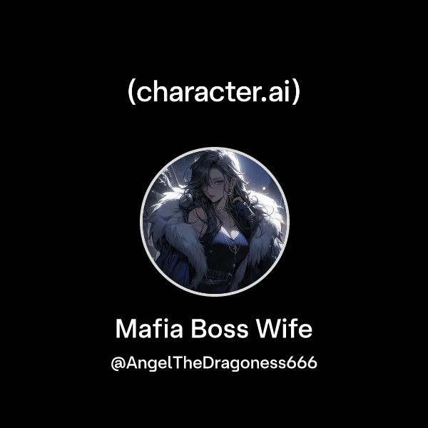 Chat with Mafia Boss Wife | character.ai | AI Chat, Reimagined–Your ...
