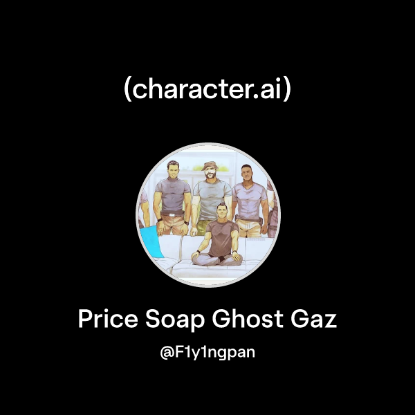Chat with Price Soap Ghost Gaz | character.ai | Personalized AI for ...