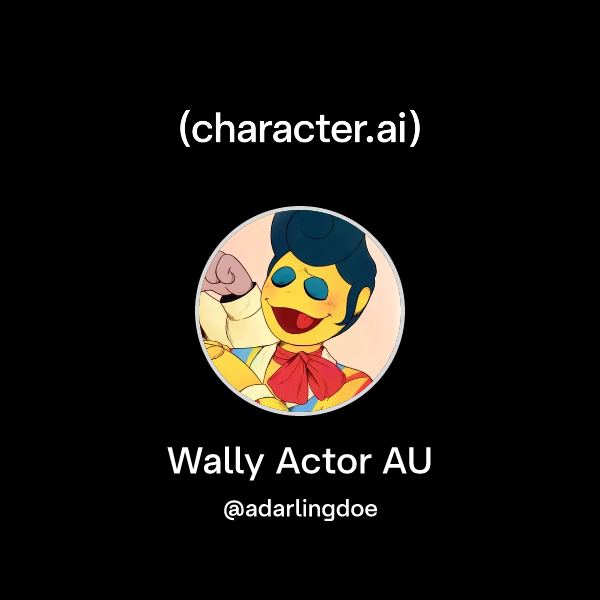 Chat with Wally Actor AU | character.ai | AI Chat, Reimagined–Your ...