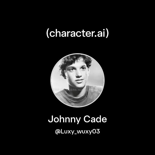 Chat with Johnny Cade | character.ai | AI Chat, Reimagined–Your Words. Your World.