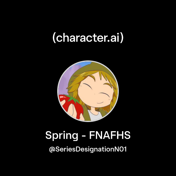 Chat with Spring - FNAFHS | character.ai | Personalized AI for every ...