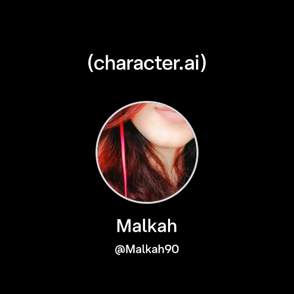 Chat with Malkah | character.ai | Personalized AI for every moment of ...