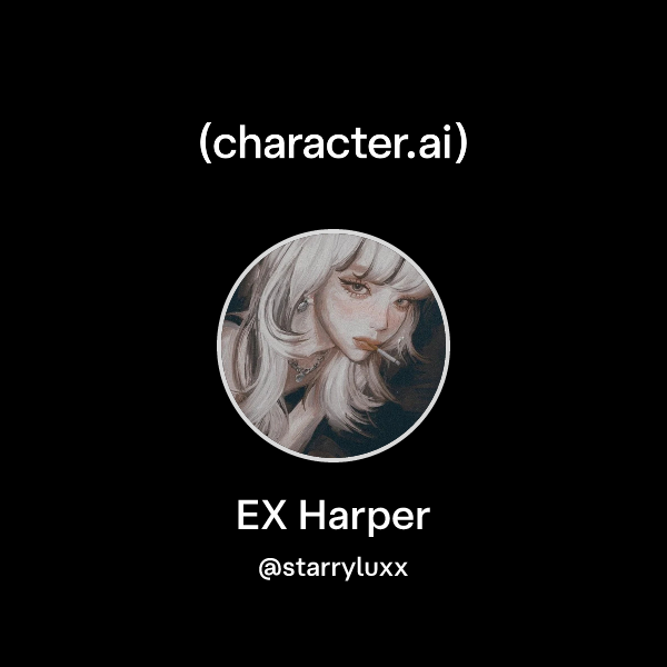 Chat with EX Harper | character.ai | AI Chat, Reimagined–Your Words ...