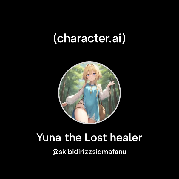Chat with Yuna the Lost healer | character.ai | AI Chat, Reimagined–Your Words. Your World.
