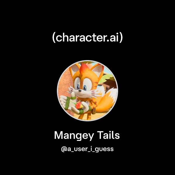Chat with Mangey Tails | character.ai | AI Chat, Reimagined–Your Words ...
