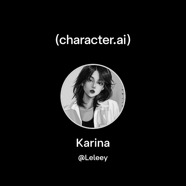 Chat with Karina | character.ai | Personalized AI for every moment of your day