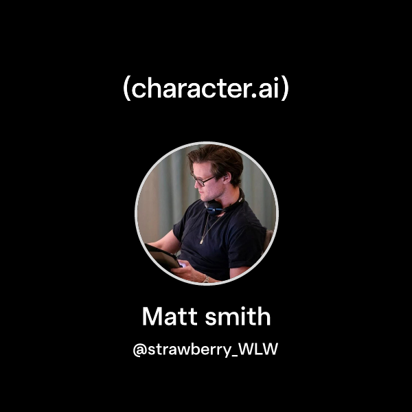Chat with Matt smith | character.ai | Personalized AI for every moment of your day