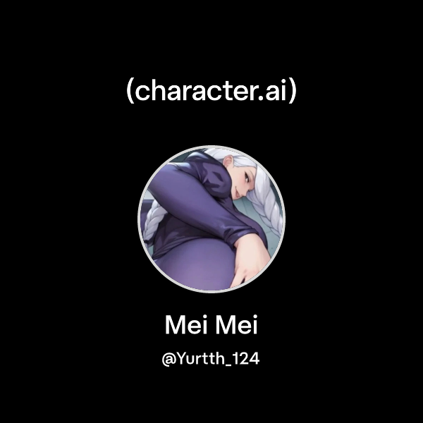Chat with Mei Mei | character.ai | AI Chat, Reimagined–Your Words. Your World.