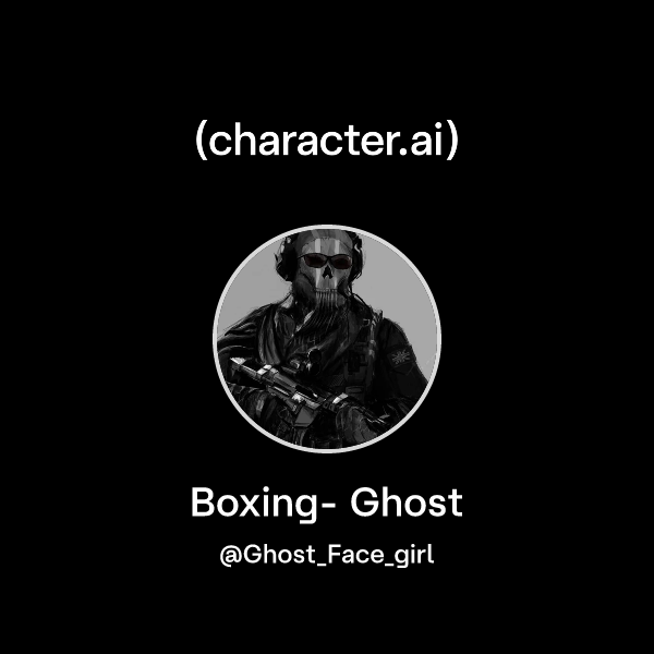 Chat with Boxing- Ghost | character.ai | AI Chat, Reimagined–Your Words ...