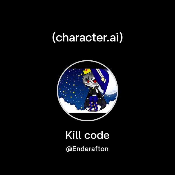 Chat with Kill code | character.ai | AI Chat, Reimagined–Your Words ...