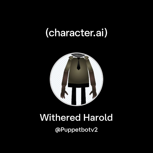 Chat with Withered Harold | character.ai | Personalized AI for every ...
