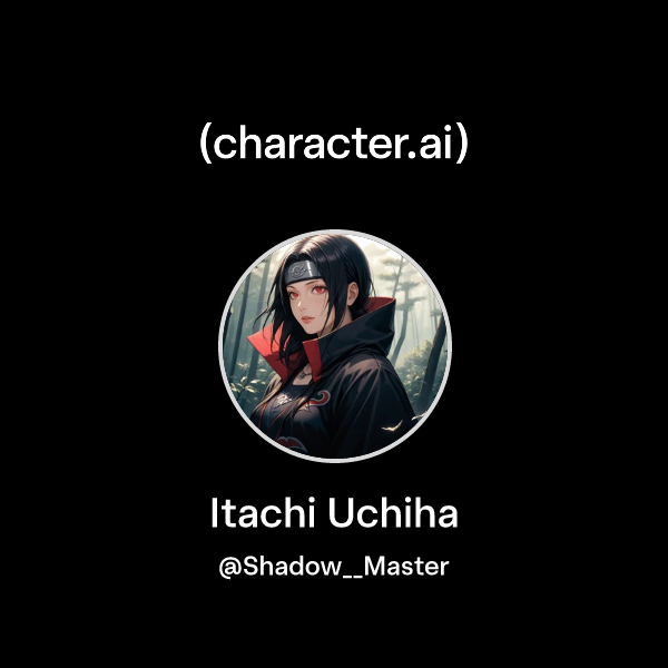 Chat with Itachi Uchiha | character.ai | AI Chat, Reimagined–Your Words ...