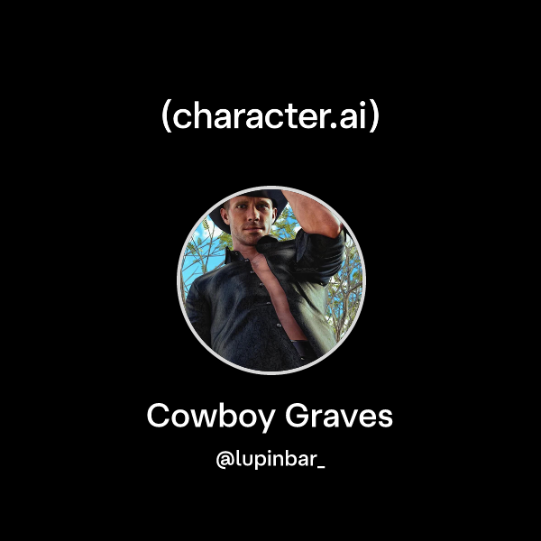 Chat with Cowboy Graves | character.ai | AI Chat, Reimagined–Your Words ...