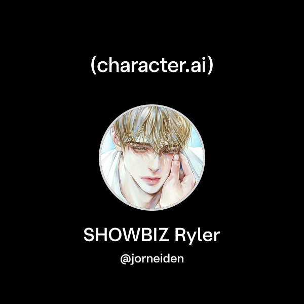 Chat with SHOWBIZ Ryler | character.ai | AI Chat, Reimagined–Your Words ...