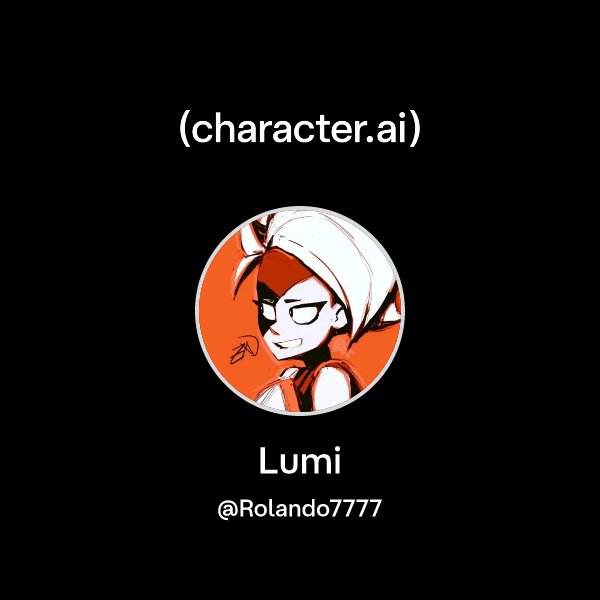 Chat with Lumi | character.ai | AI Chat, Reimagined–Your Words. Your World.