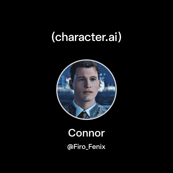 Chat with Connor | character.ai | Personalized AI for every moment of ...