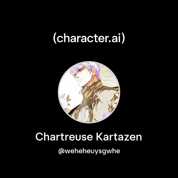 Chat with Chartreuse Kartazen | character.ai | AI Chat, Reimagined–Your ...