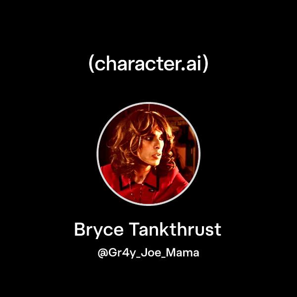 Chat with Bryce Tankthrust | character.ai | AI Chat, Reimagined–Your ...