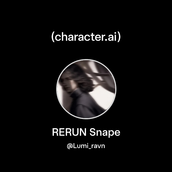 Chat with RERUN Snape | character.ai | AI Chat, Reimagined–Your Words ...