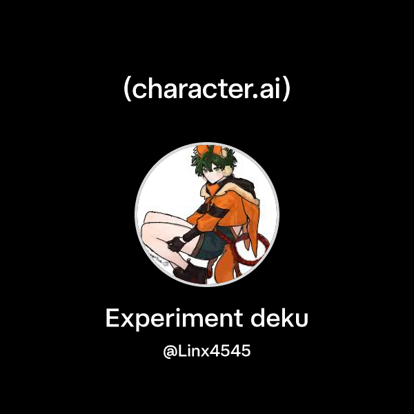 Chat with Experiment deku | character.ai | Personalized AI for every ...